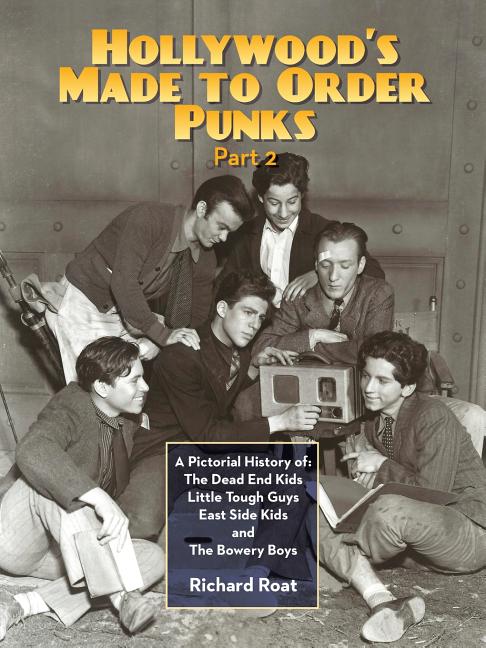 Hollywood's Made To Order Punks, Part 2: A Pictorial History of: The ...