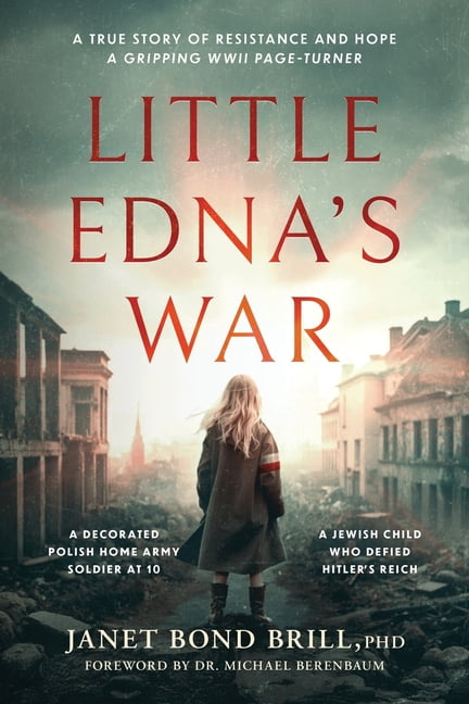 Holocaust True Survivor Stories Little Edna's War: A True Story of ...
