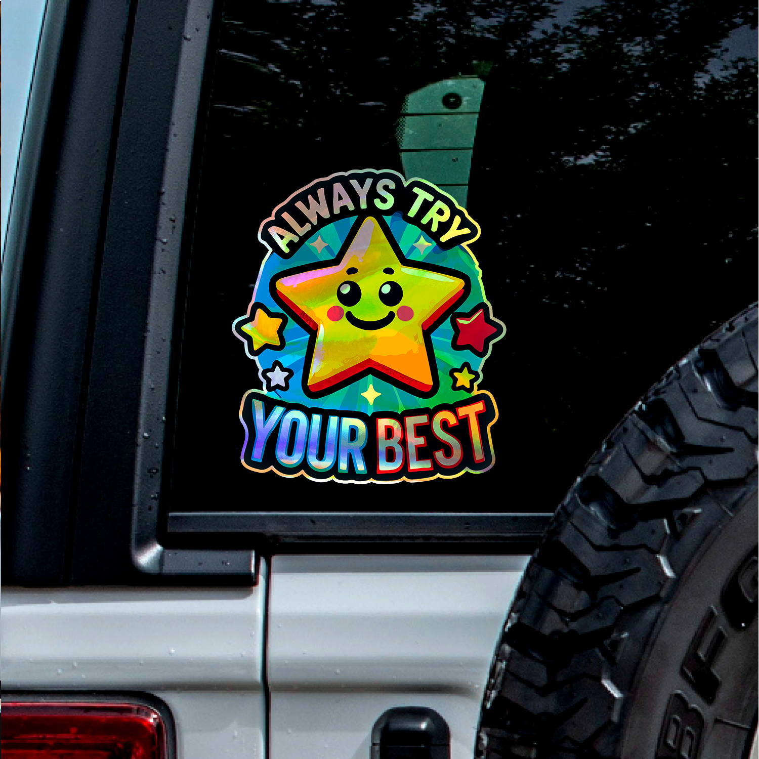 (Holographic Effect, 2.8'' X 3.2'') Sticker Of Always Try Your Best For ...