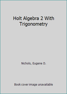 Pre-Owned Holt Algebra 2 With Trigonometry (Hardcover) 0030539161 ...