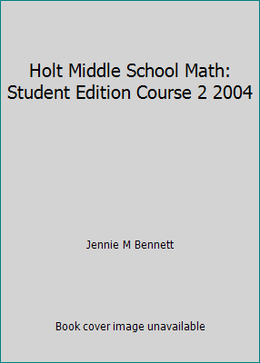 Pre-Owned Holt Middle School Math: Student Edition Course 2 2004 ...