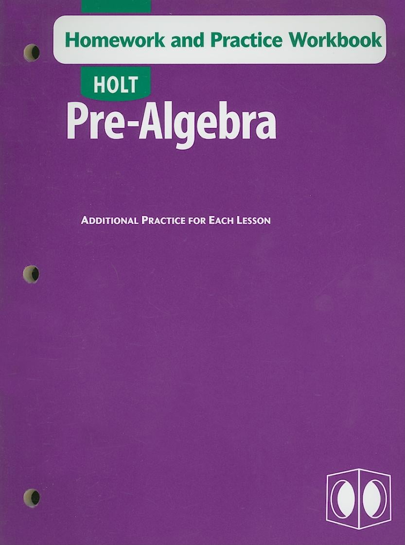 Holt Pre-Algebra : Homework and Practice Workbook - Walmart.com