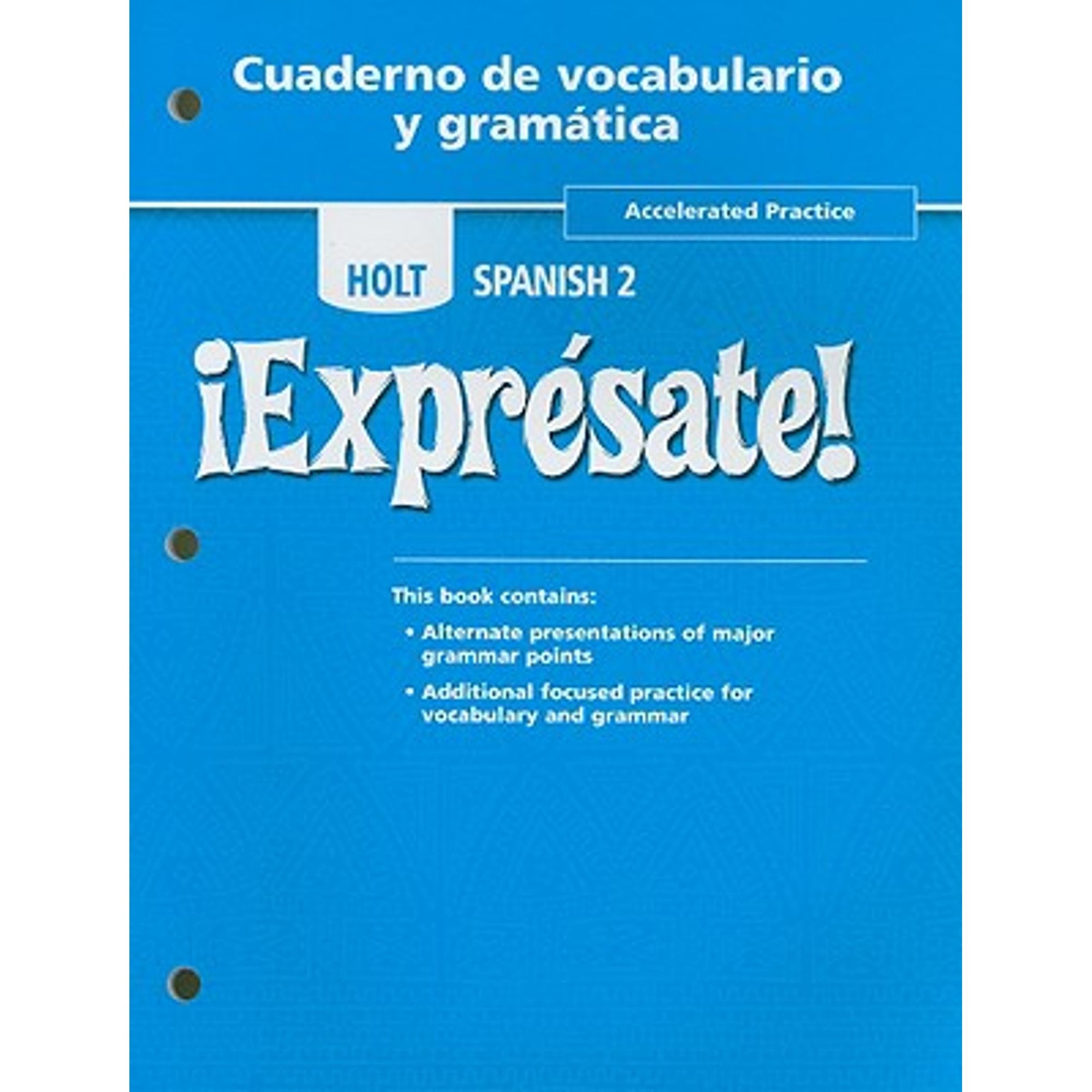 Pre-Owned Holt Spanish 2 !Expresate!, Accelerated Practice, Cuaderno de ...