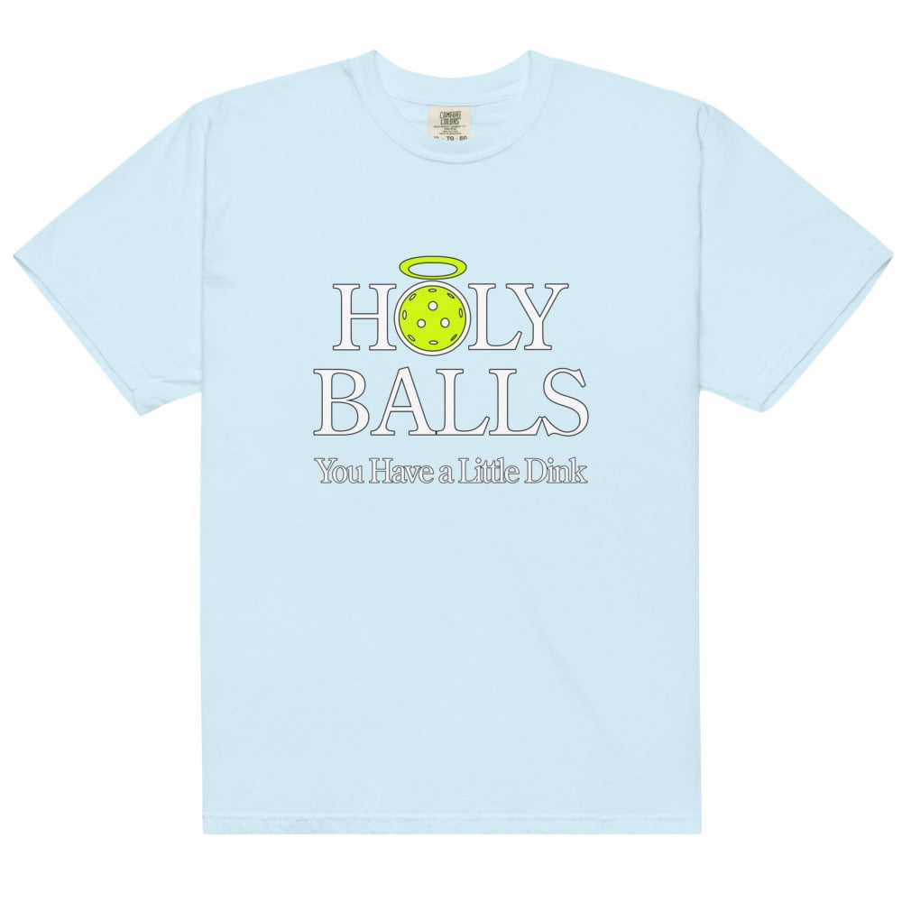 Holy Balls You Have a Little Dink - Pickleball Unisex heavyweight t ...