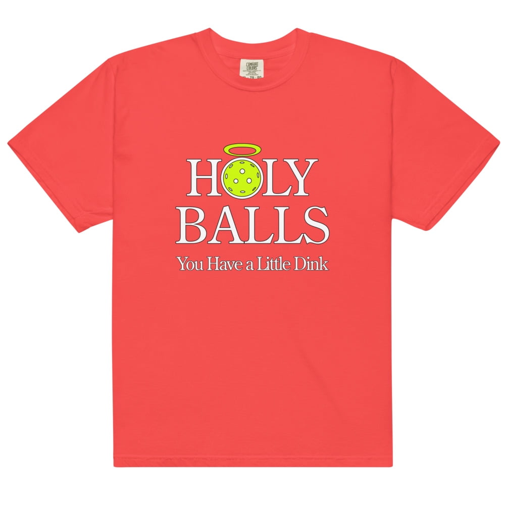 Holy Balls You Have a Little Dink - Pickleball Unisex heavyweight t ...
