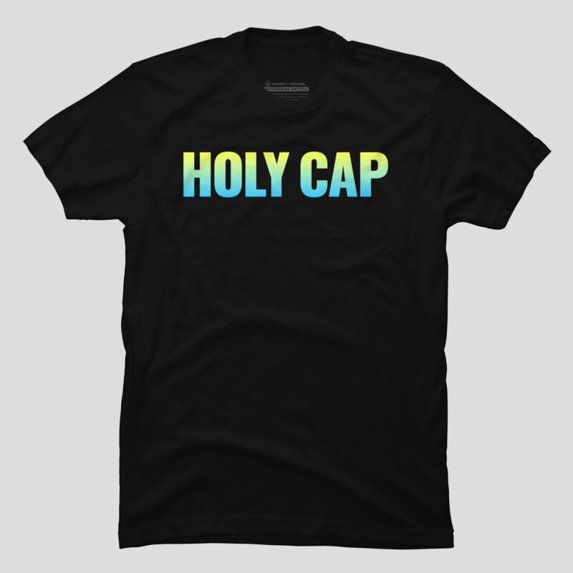 Holy Cap Funny Quotes Religious Humor Meme H47451 Unisex T-Shirt, Up to ...