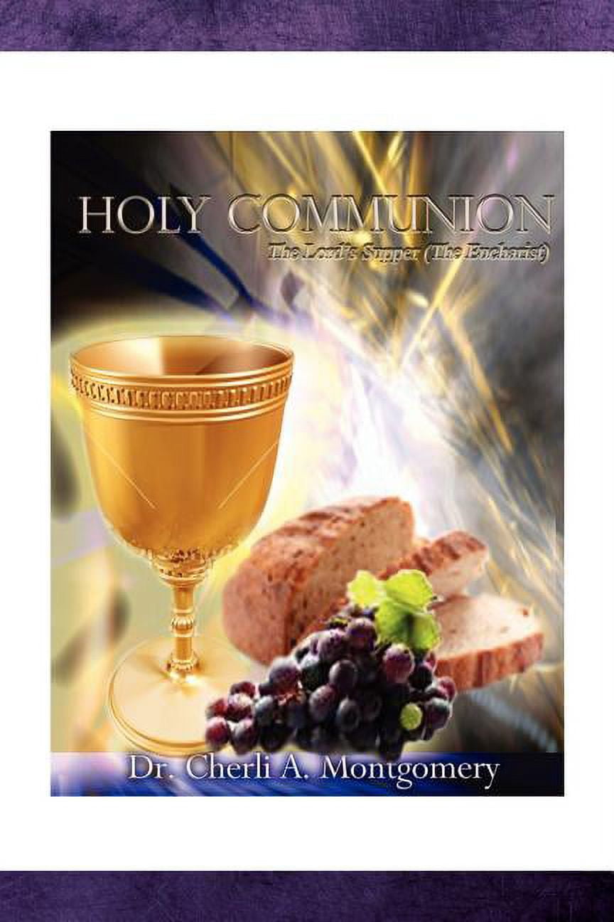 Holy Communion: The Lord's Supper (The Eucharist) - Walmart Business ...