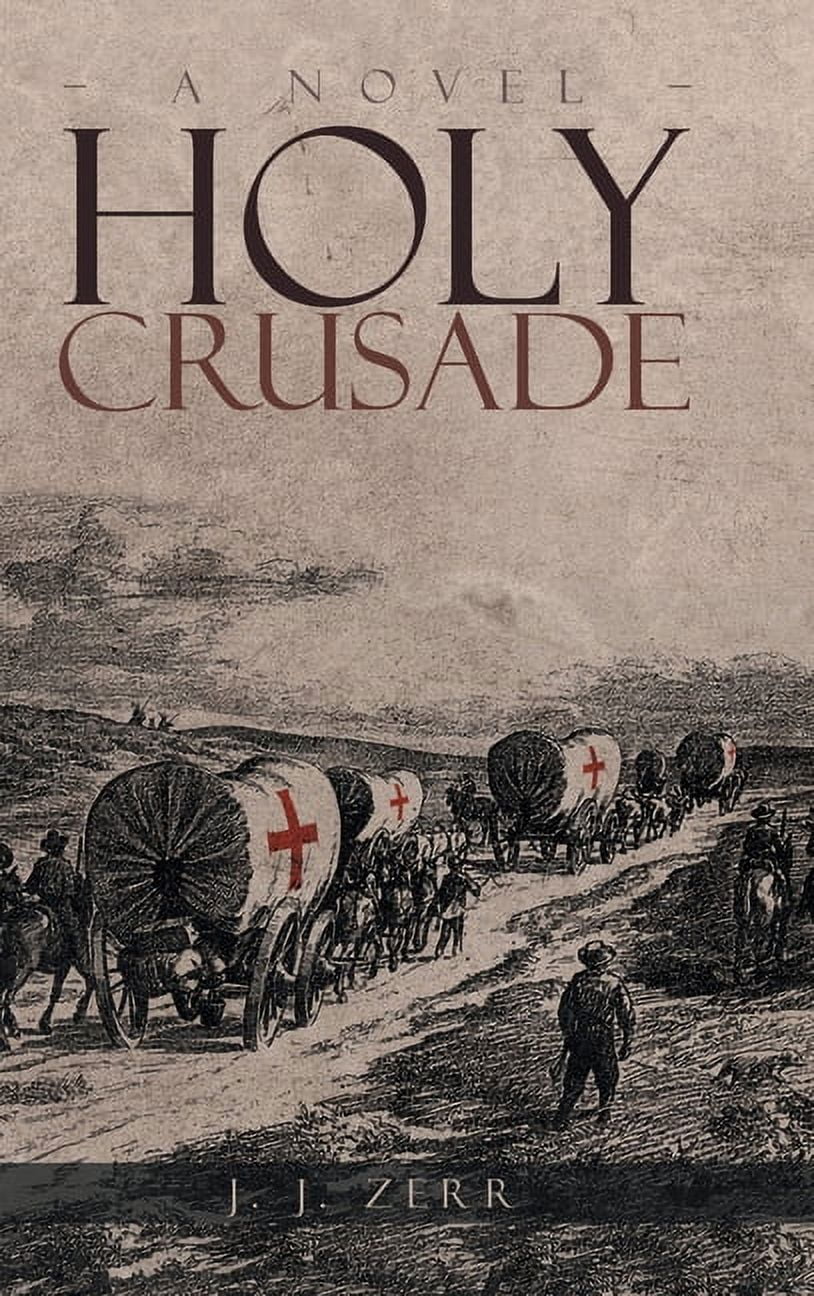 Holy Crusade: The First Addison J. Freeman Story (Hardcover) - Walmart.com