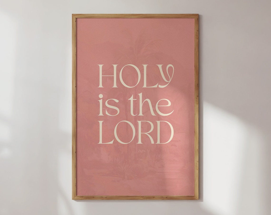 Holy Is The Lord, Aesthetic Christian Quote, Bible Verse Wall Art, Wall ...
