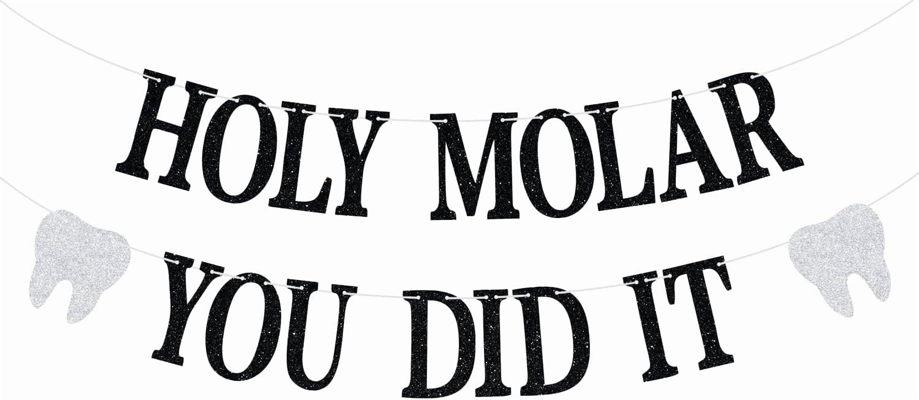 Holy Molar You Did It Banner, Dental School Survivor, Congrats RDH ...