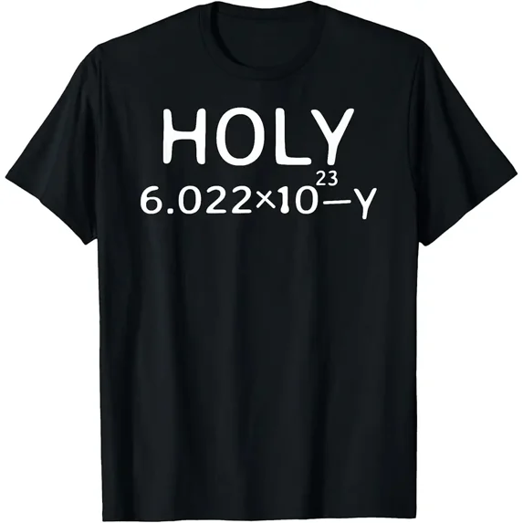 Holy Moley Avogadro Mole Funny Chemistry Science Joke Unisex T-Shirt, up to Size 5XL - Walmart.com