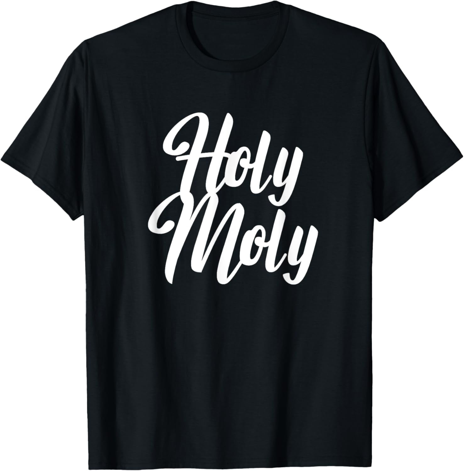 Holy Moly Funny Saying T-Shirt - Walmart.com