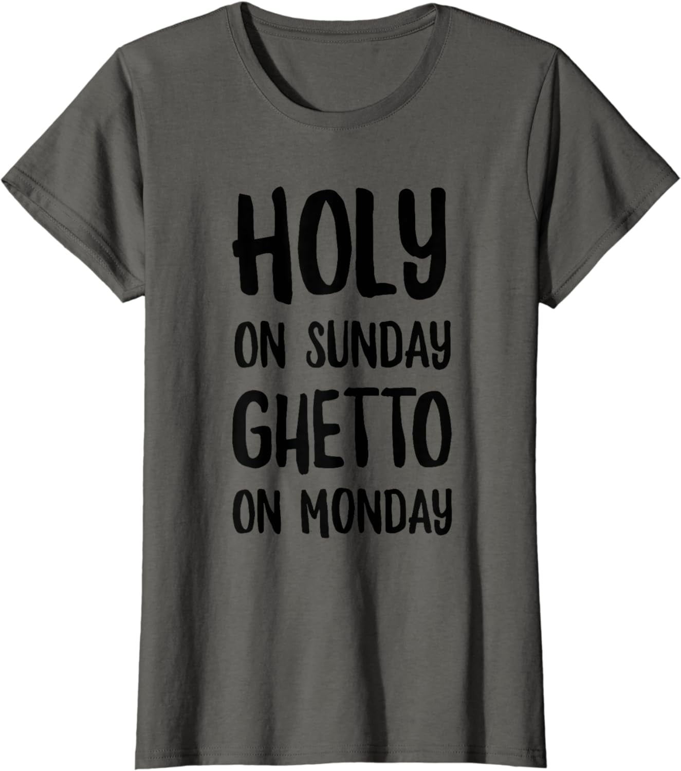 Holy On Sunday Ghetto On Monday Sassy Christian Girl Cotton T-Shirt ...