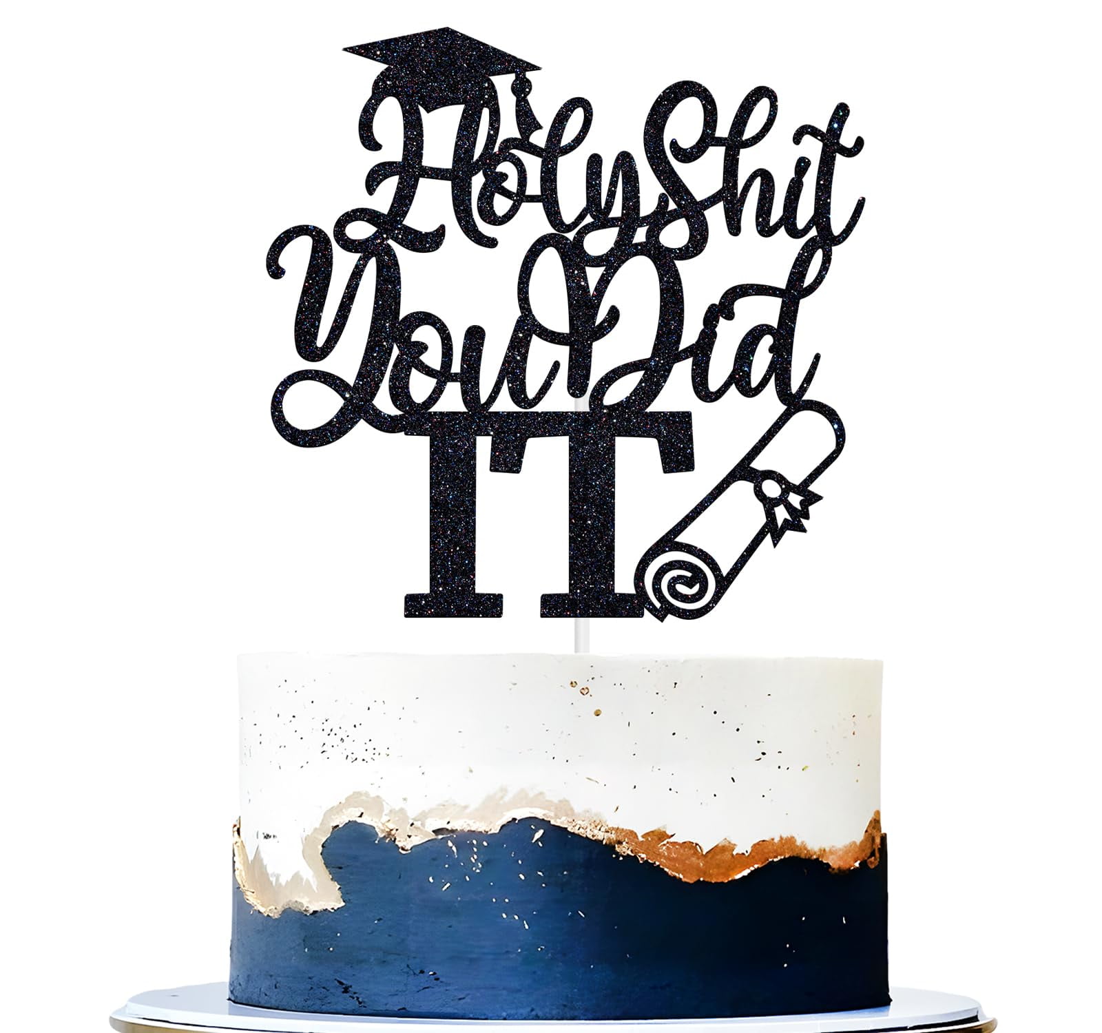 Holy Shit You SCH4 Did It Cake Topper, Congrats Grad/So Proud of You ...