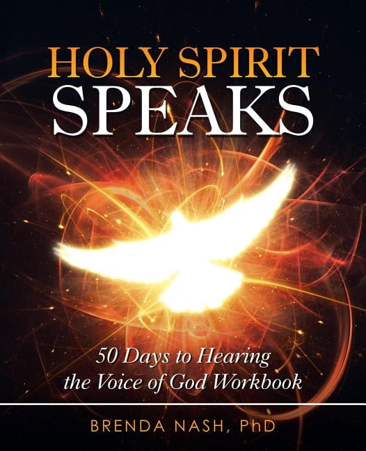 Holy Spirit Speaks : 50 Days to Hearing the Voice of God Workbook ...