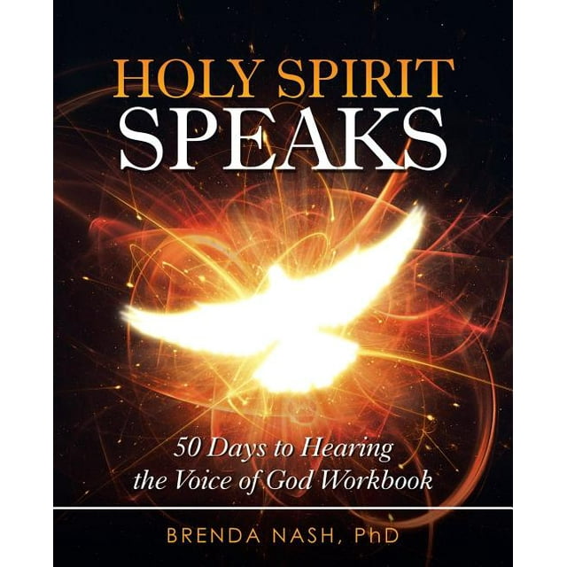 Holy Spirit Speaks : 50 Days to Hearing the Voice of God Workbook ...