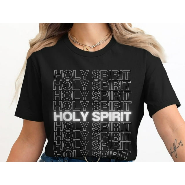 Holy Spirit Tee, Christian Faith, Inspirational Quote Shirt, Spiritual ...