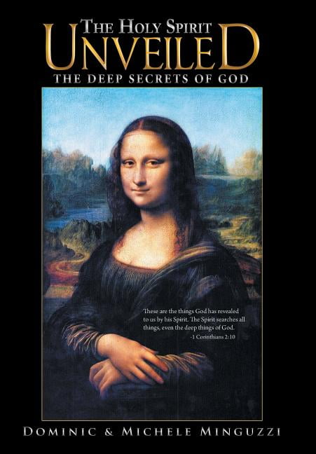 Holy Spirit Unveiled : The Deep Secrets of God - Walmart.com