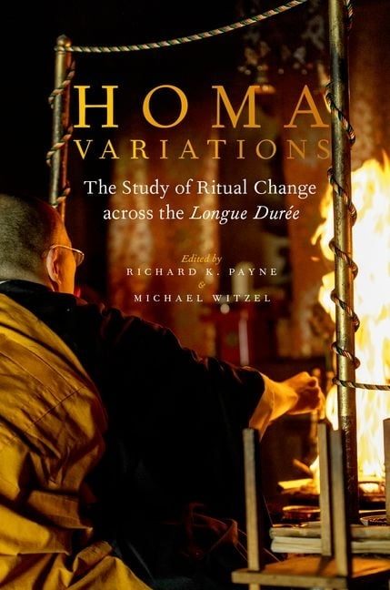 Homa Variations : The Study of Ritual Change Across the Longue Dur?e ...