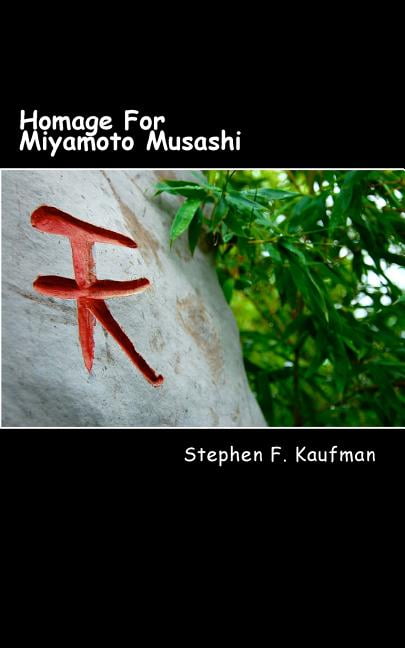 Homage For Miyamoto Musashi: One Hundred Twenty-Two Haiku (Paperback ...