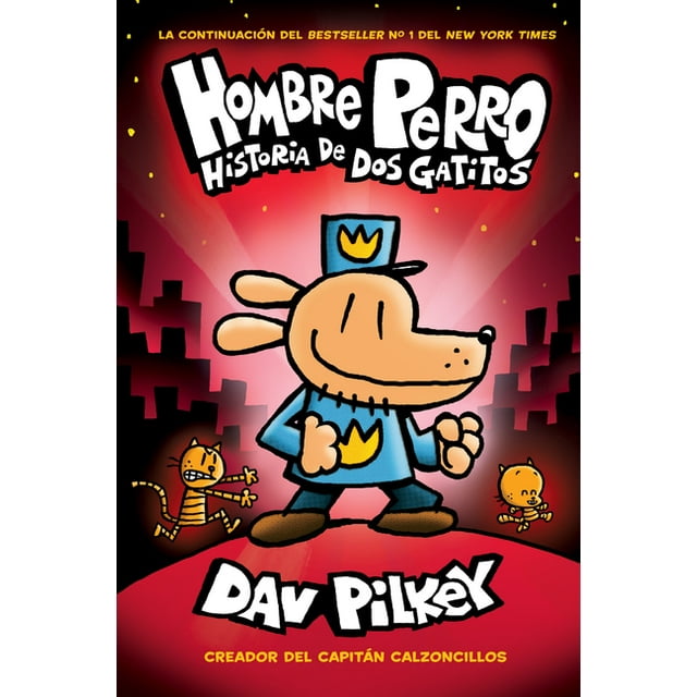 Hombre Perro: Hombre Perro: Historia de DOS Gatitos (Dog Man: A Tale of ...