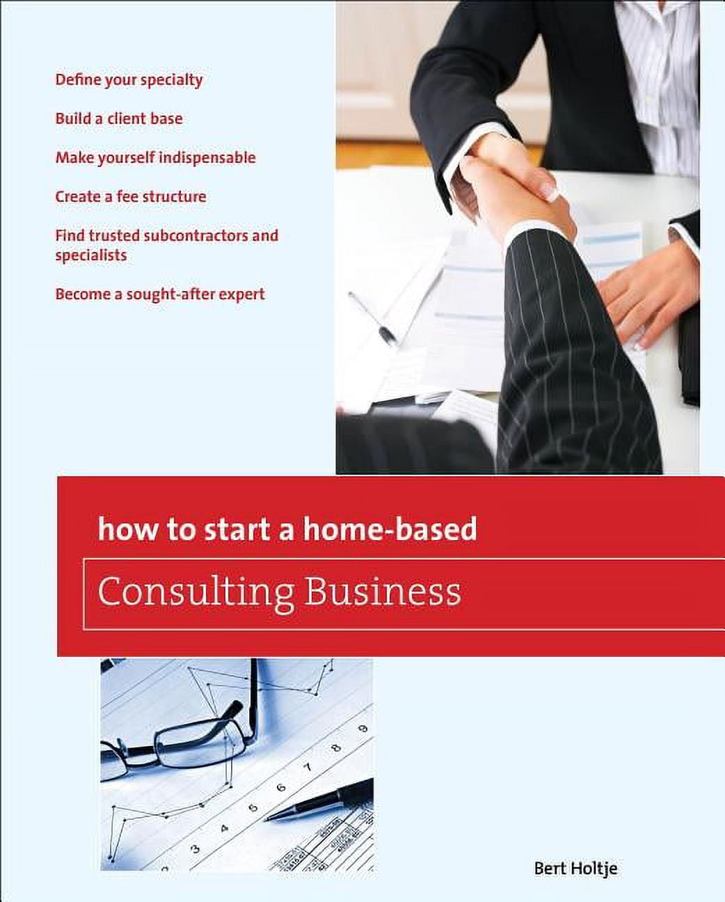 Home-Based Business Series: How to Start a Home-Based Consulting ...