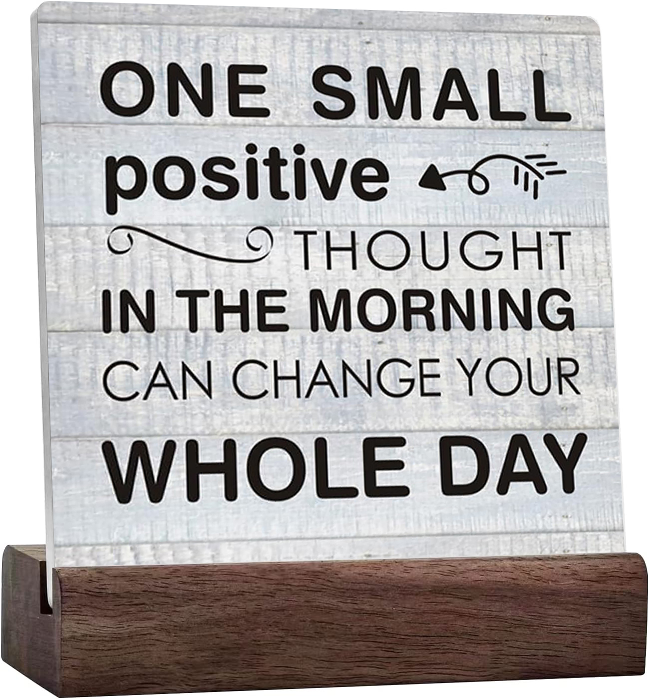 Home Decor Inspirational One Positive Thought In The Morning Sign ...