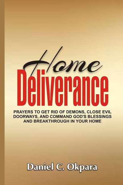 Spiritual Family Health Home Deliverance: Prayers to Get Rid of Demons ...