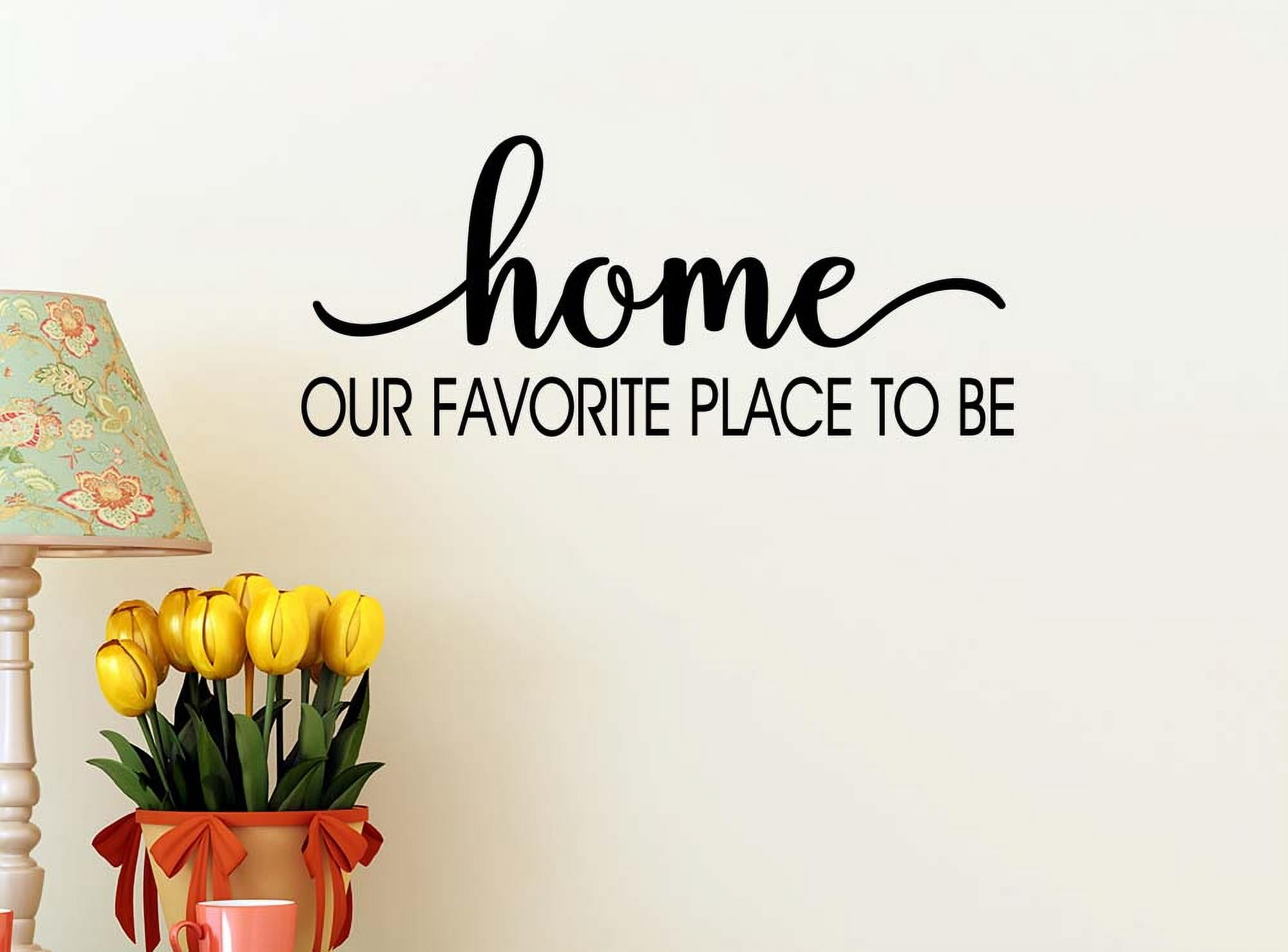 Home Our Favorite Place to be 23 x 10 Vinyl Wall Quote Decal Sticker ...