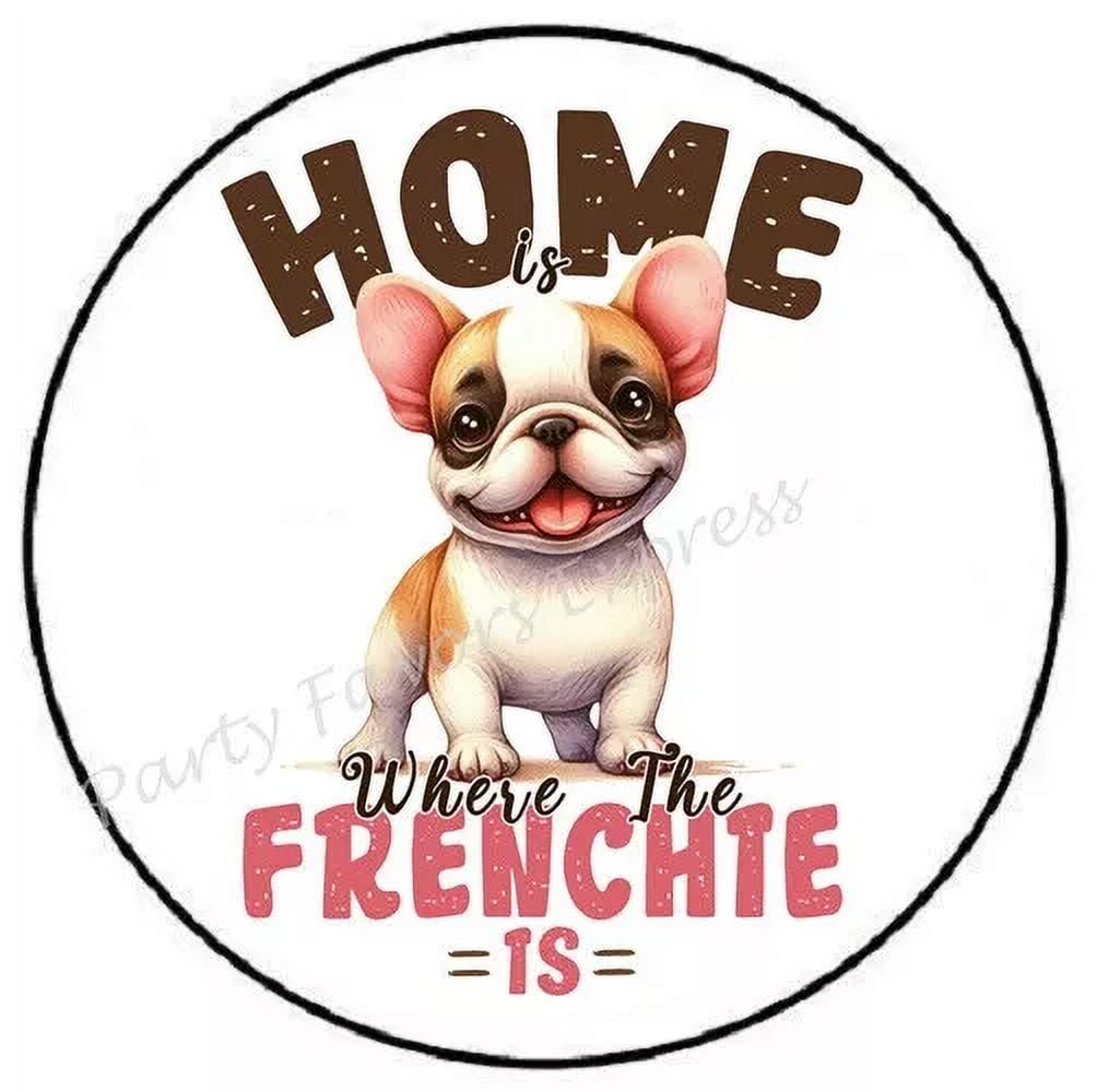 Home Is Where The Frenchie Is Sticker Party Favors Sticker Envelope ...