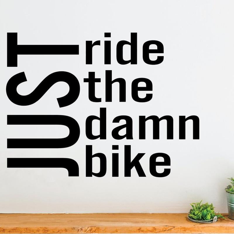 Home Gym Wall Decal Just Ride The Damn Bike Home Gym Decor Motivation ...