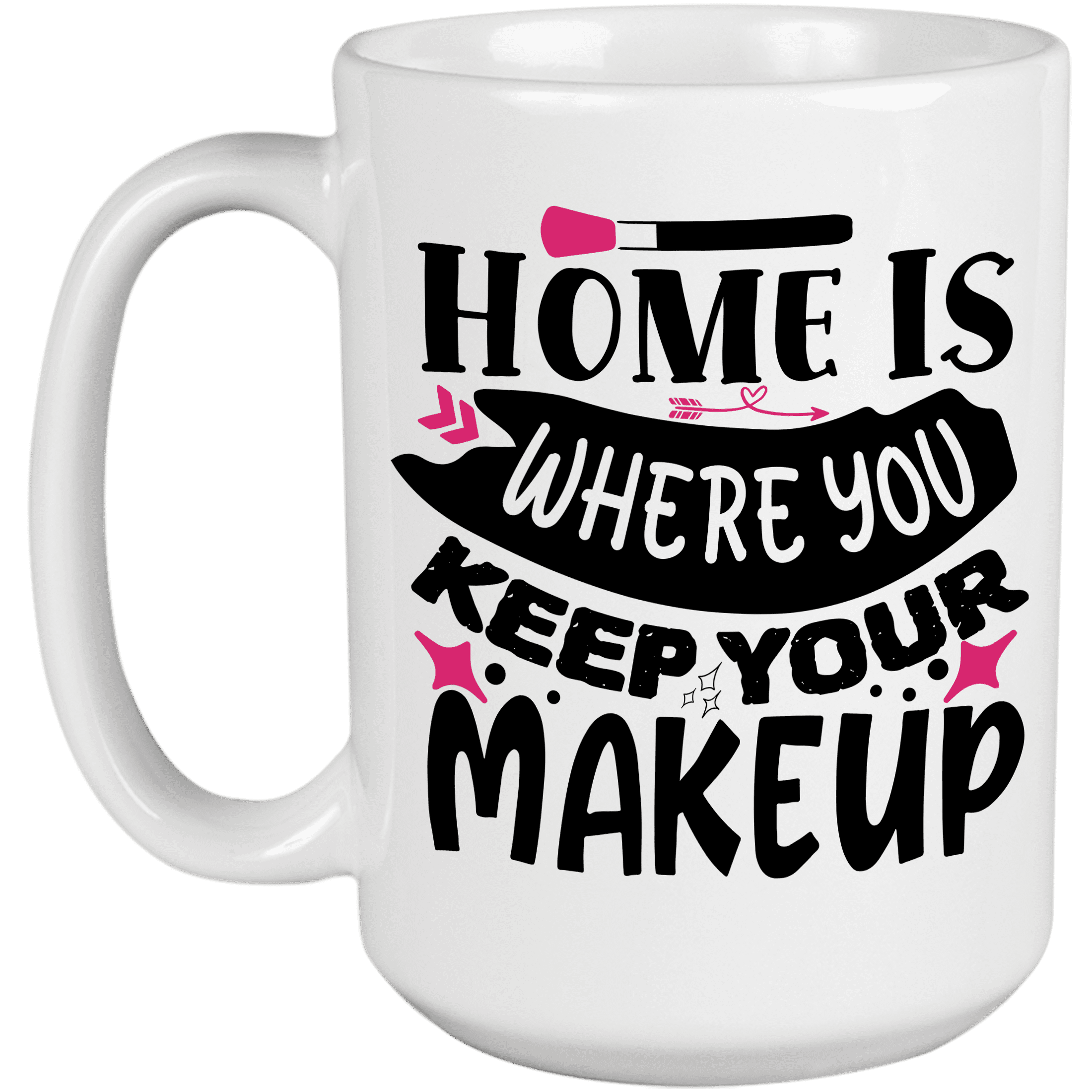Home Is Where You Keep Your Makeup Quote with Artsy Design - Beauty ...