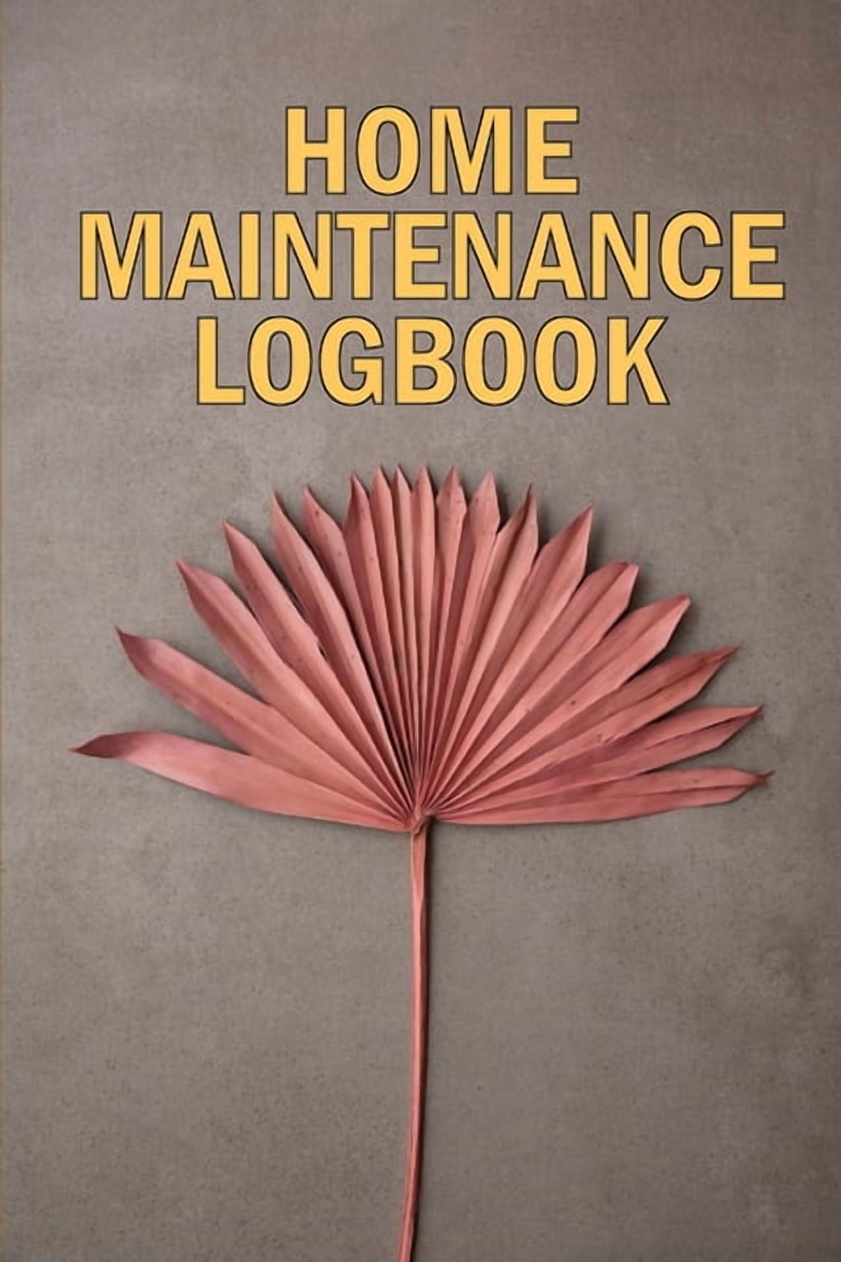 Home Maintenance LogBook: Amazing Gift Forr Homeowners Handyman Tracker ...