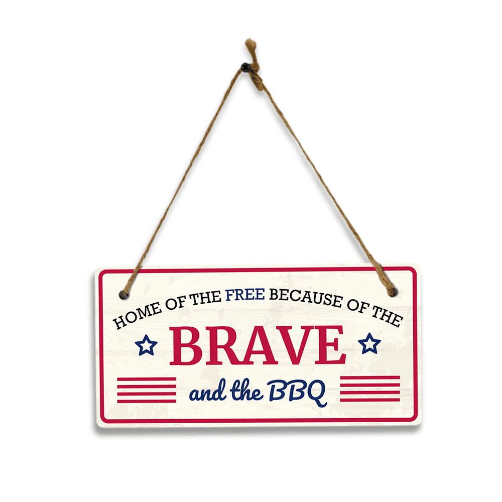 Home Of the Free Because Of the Brave and the Bbq 5x10 Hanging Plus ...
