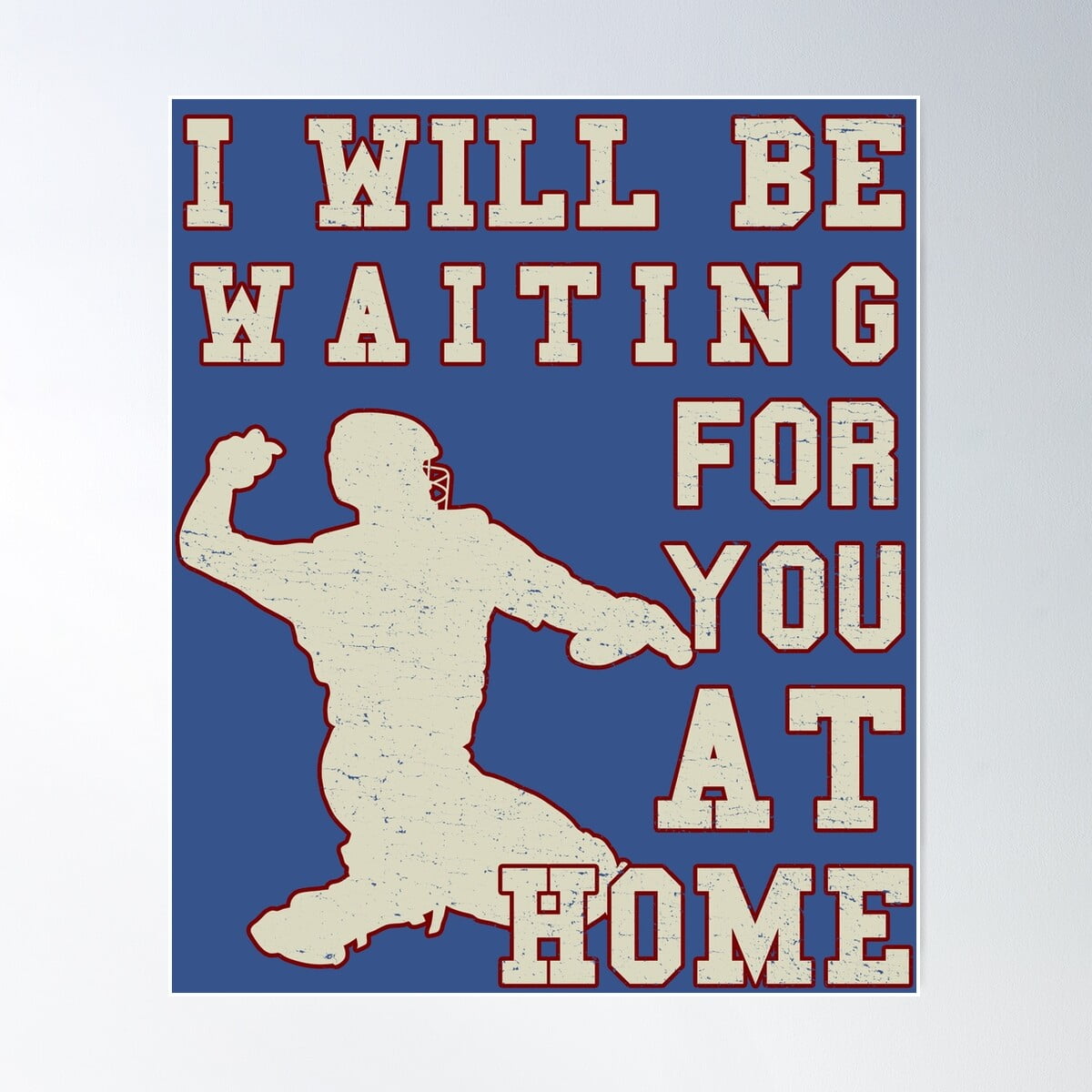Home Plate Bound - I Will Be Waiting For You At Home - Baseball Player ...