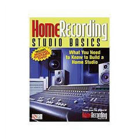 Home Recording Studio Basics : What You Need to Know to Build a Home ...