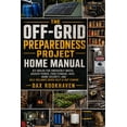 The Home Resilience Project The Off-Grid Preparedness Project Home ...
