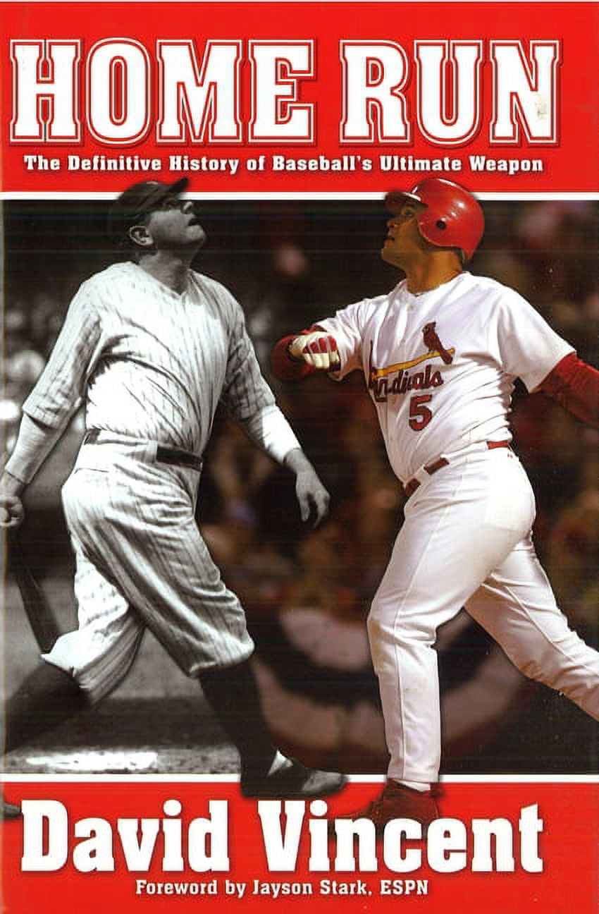 Home Run : The Definitive History of Baseball's Ultimate Weapon ...
