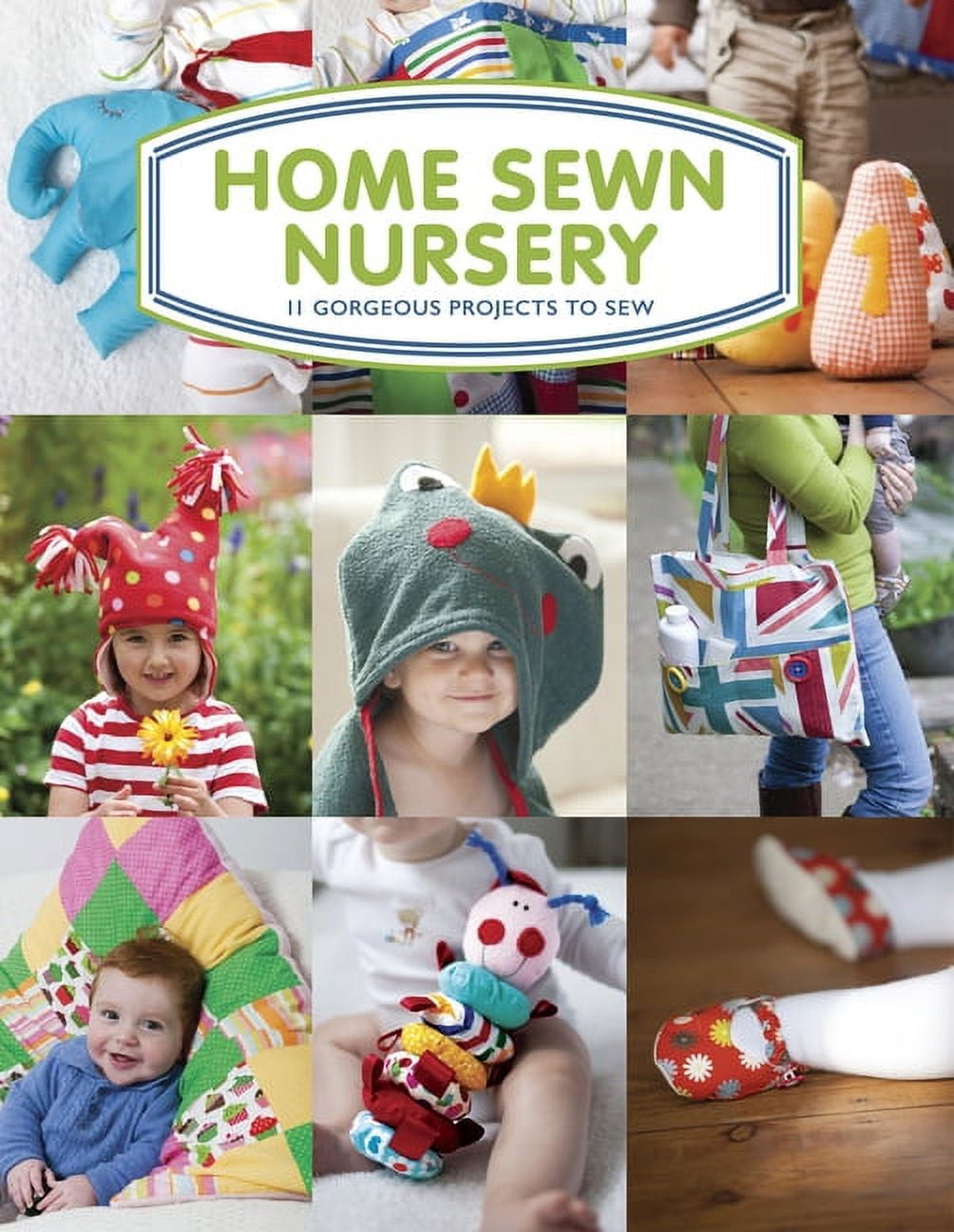 Home Sewn Nursery: 11 Gorgeous Projects to Sew Paperback Tina Barrett ...