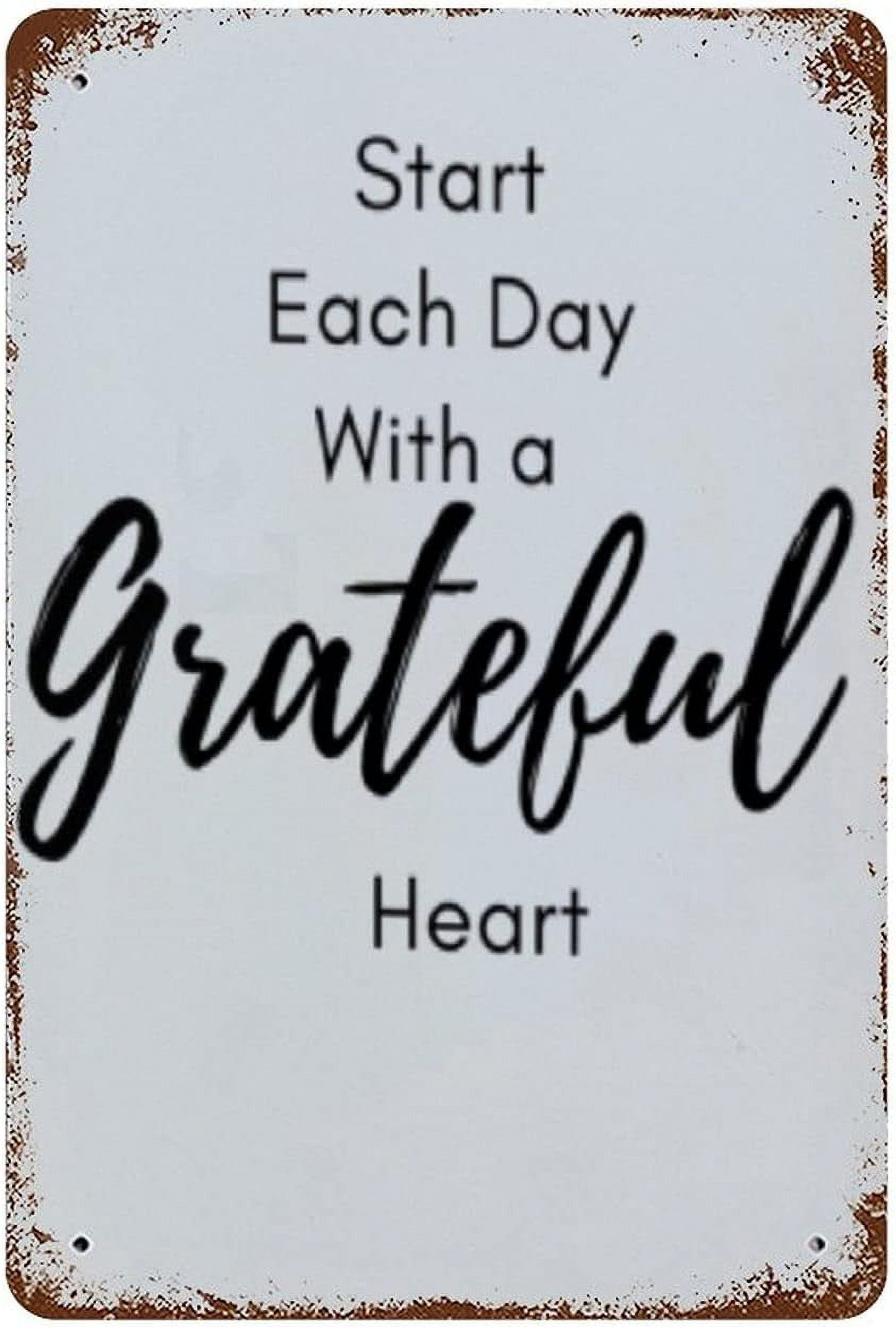 Home Signs Start Each Day with a Grateful Heart New Tin Sign Aluminum ...