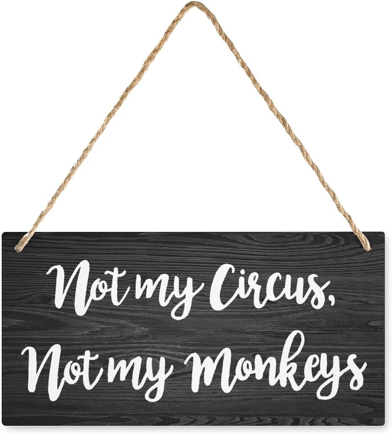 Home Wall Decor Signs Not My Circus, Not My Monkeys Funny Welcome Sign ...