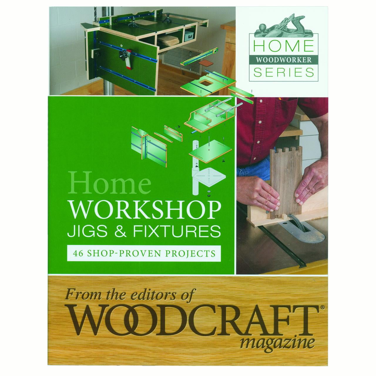 Home Workshop Jigs and Fixtures From the Editors of Woodcraft Magazine ...