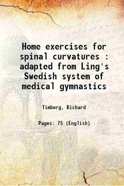 Home exercises for spinal curvatures : adapted from Ling's Swedish ...