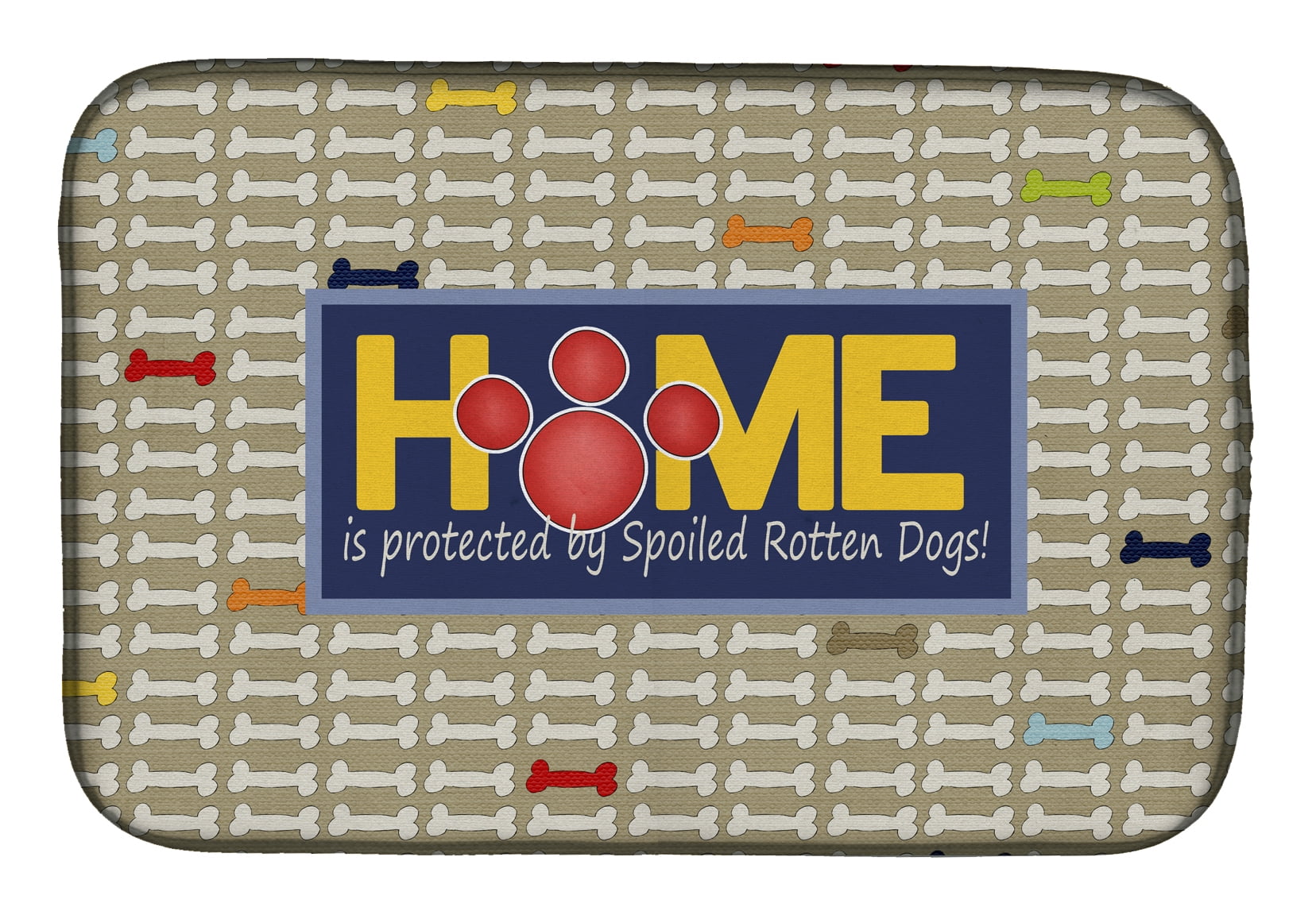 Home is protected by spoiled rotten dogs Dish Drying Mat - Walmart.com