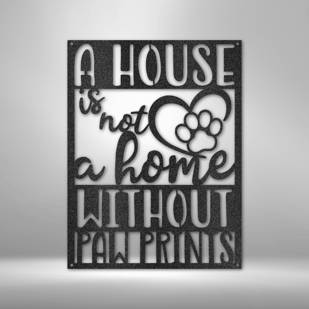 Home with Paw Prints Steel Sign Laser Cut Powder Coated Home & Office ...
