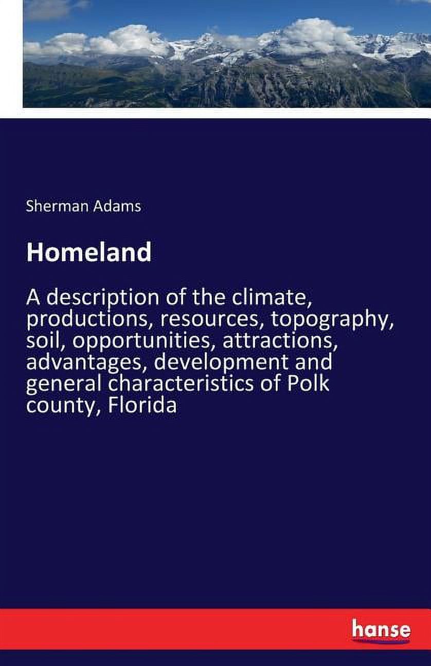 Homeland : A description of the climate, productions, resources ...