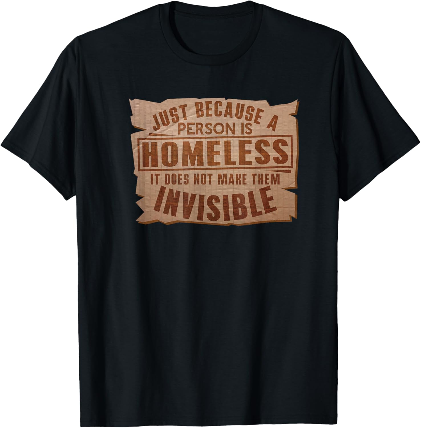 Homeless Not Invisible Homelessness Awareness T-Shirt T-Shirt men and ...