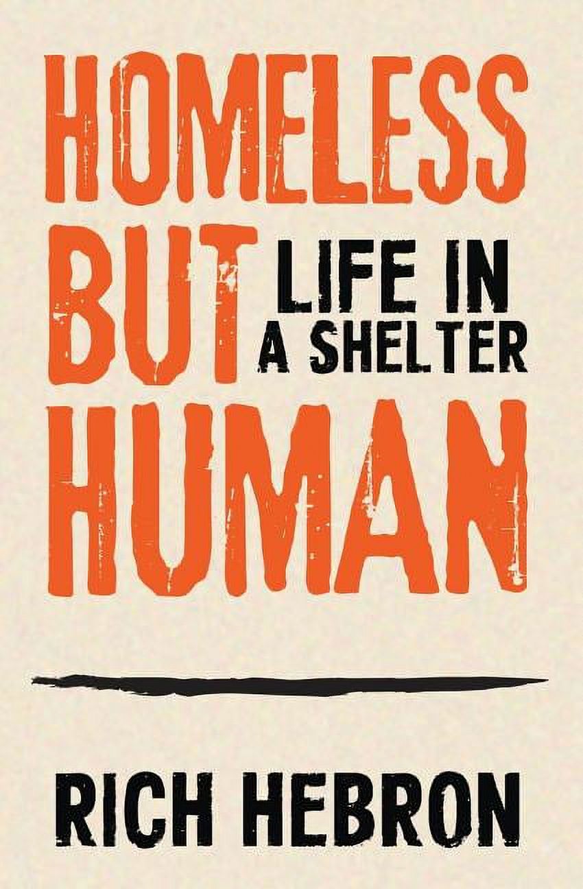 Homeless but Human: Life in a Shelter (Paperback) - Walmart.com