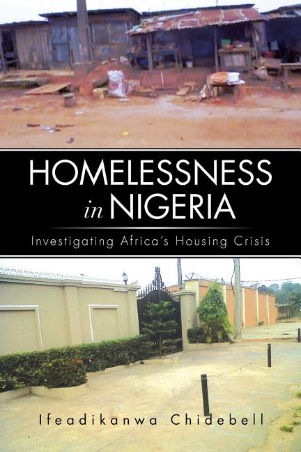 Homelessness in Nigeria : Investigating Africa?s Housing Crisis ...