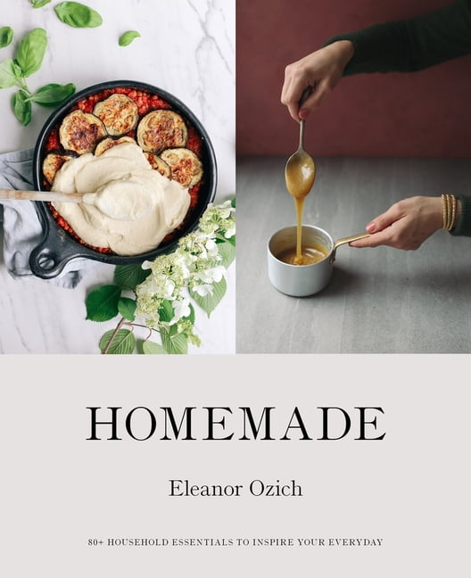 Homemade : 80+ Household Essentials to Inspire Your Everyday (Hardcover ...